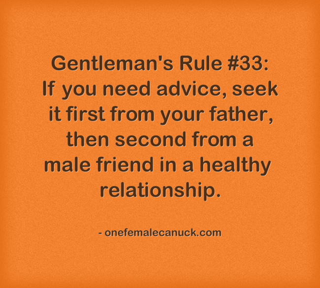 Gentleman's Rule #33: If you need advice, seek it first - Quozio