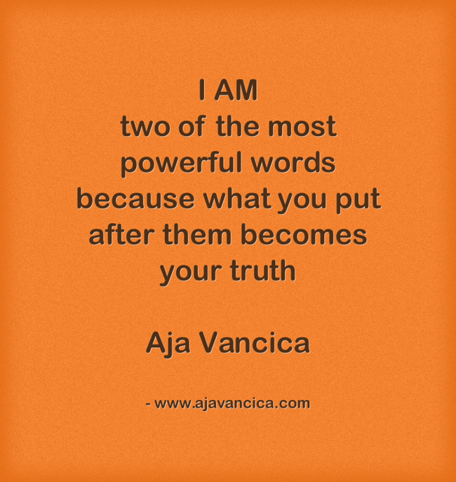 I AM two of the most powerful words because what you put - Quozio