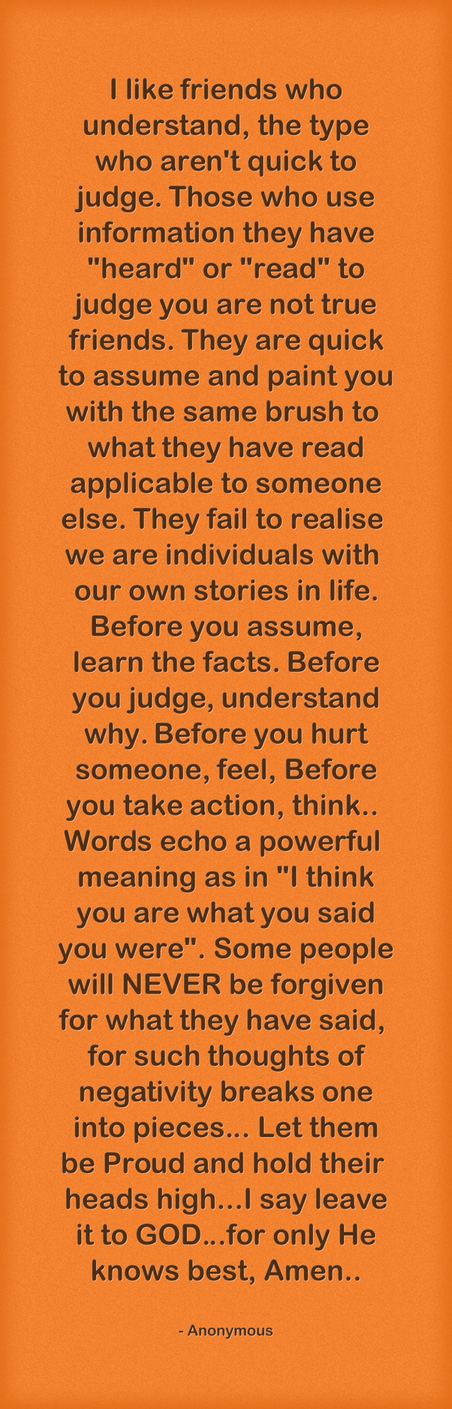 I like friends who understand, the type who aren't quick to - Quozio