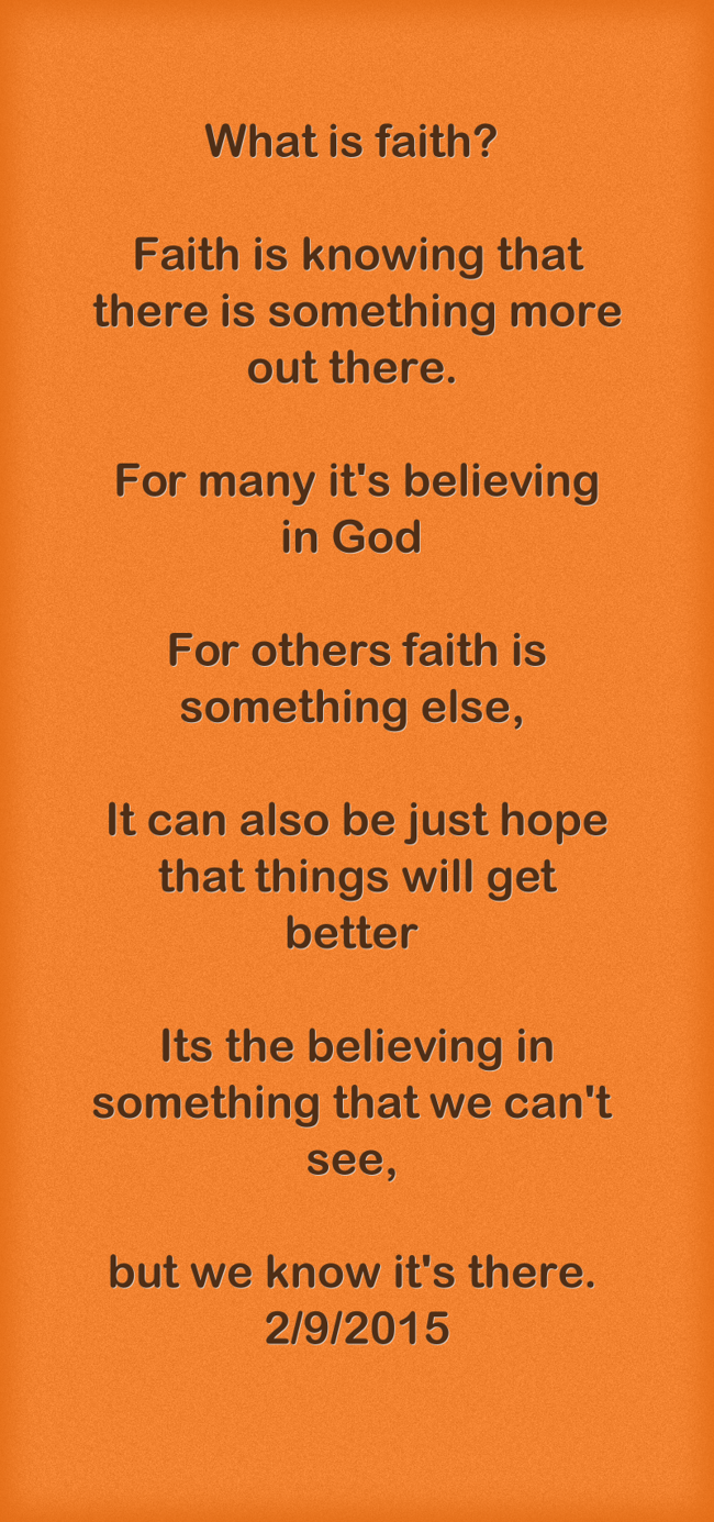 What is faith? Faith is knowing that there is something - Quozio