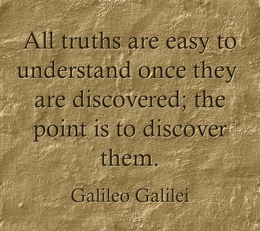 All truths are easy to understand once they are discovered; - Quozio