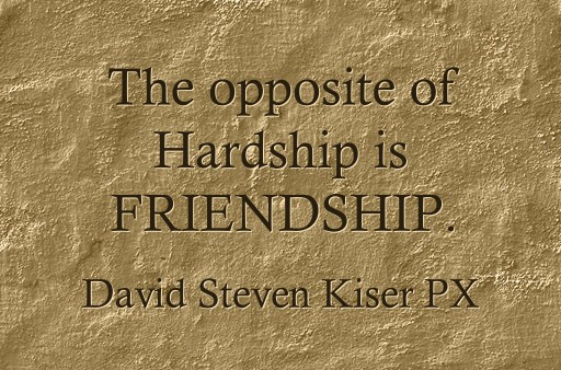 The opposite of Hardship is FRIENDSHIP. - Quozio