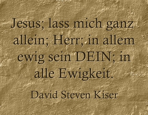Jesus; lass mich ganz allein; Herr; in allem ewig sein - Quozio