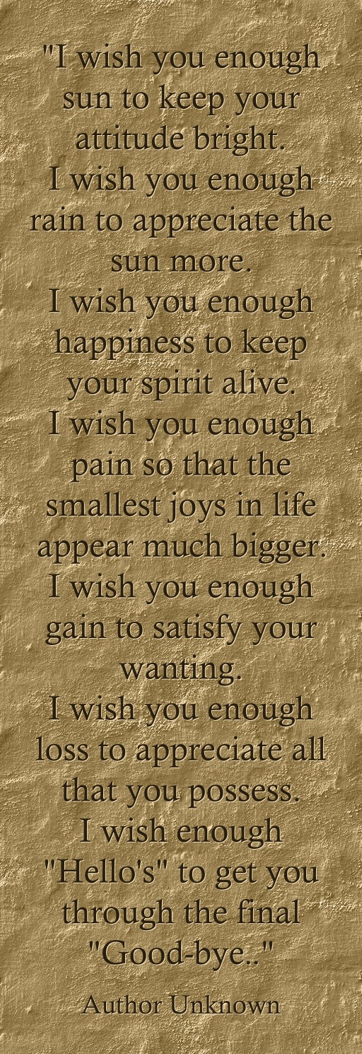 "I wish you enough sun to keep your attitude bright. I wish - Quozio