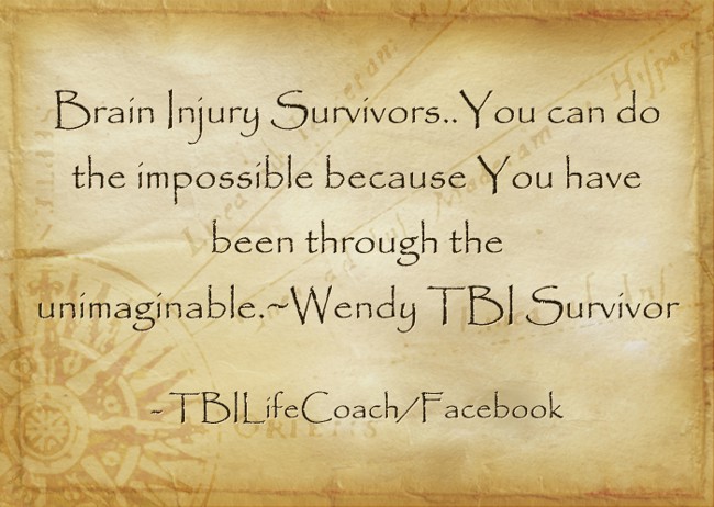Brain Injury Survivors..You can do the impossible because - Quozio