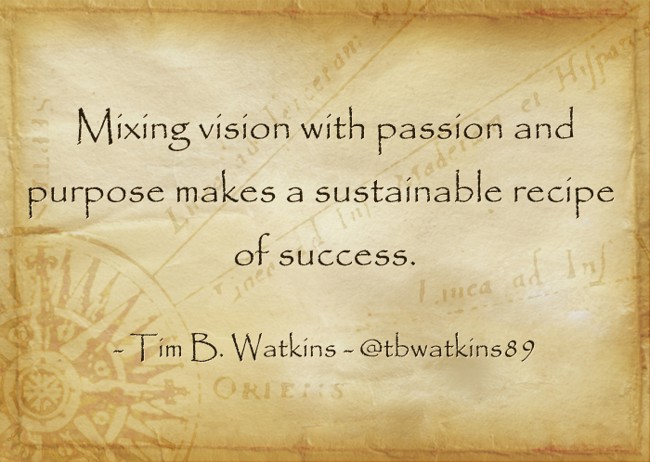 Mixing vision with passion and purpose makes a sustainable - Quozio