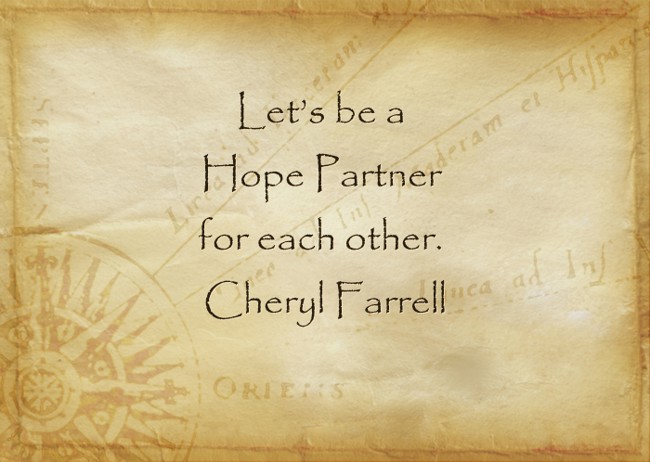 Let’s be a Hope Partner for each other. Cheryl Farrell - Quozio