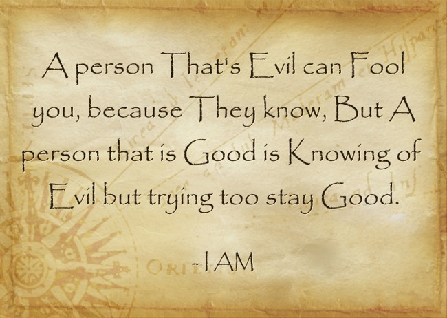 A person That's Evil can Fool you, because They know, But A - Quozio