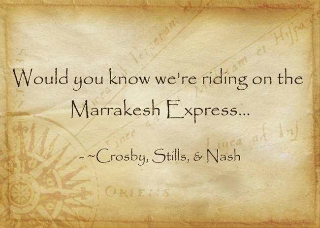 Would you know we're riding on the Marrakesh Express... - Quozio
