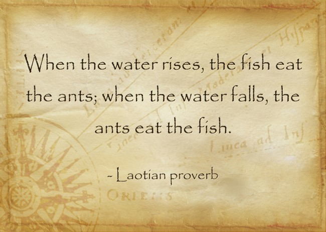When the water rises, the fish eat the ants; when the water - Quozio