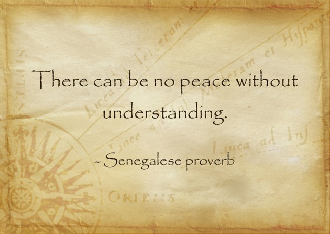 There can be no peace without understanding. - Quozio