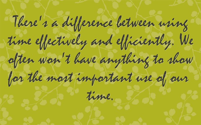 There's a difference between using time effectively and - Quozio There's a difference between using time effectively and - Quozio