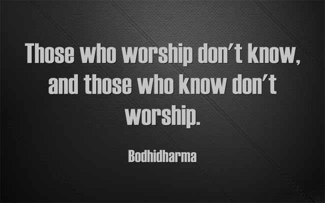 Those who worship don't know, and those who know don't - Quozio