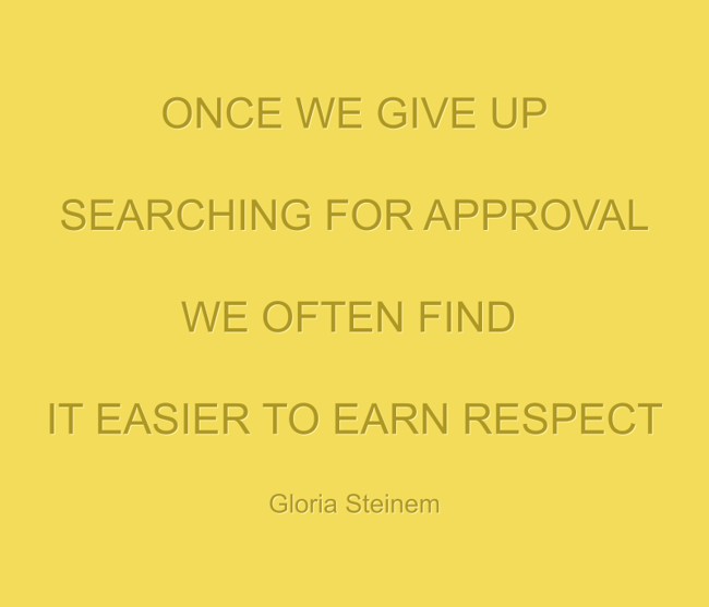 ONCE WE GIVE UP SEARCHING FOR APPROVAL WE OFTEN FIND IT - Quozio