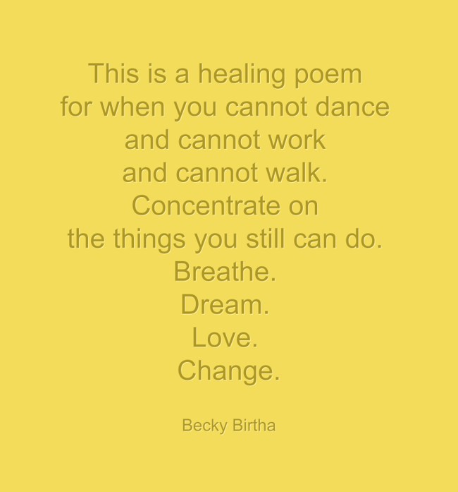 This is a healing poem for when you cannot dance and cannot - Quozio