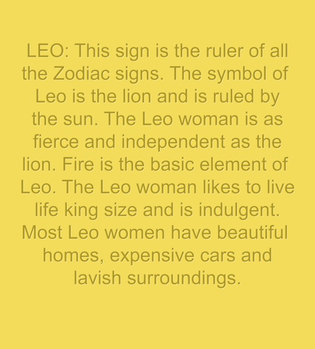 LEO: This sign is the ruler of all the Zodiac signs. The - Quozio
