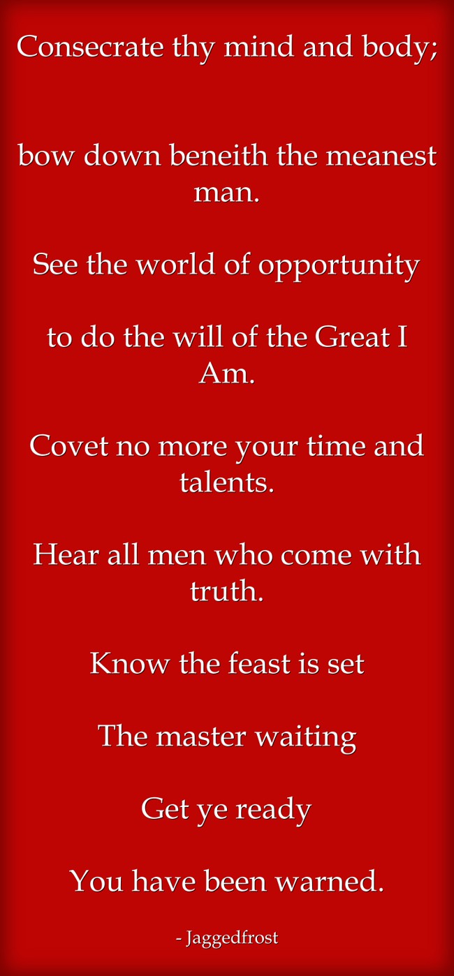 Consecrate thy mind and body; bow down beneith the meanest - Quozio