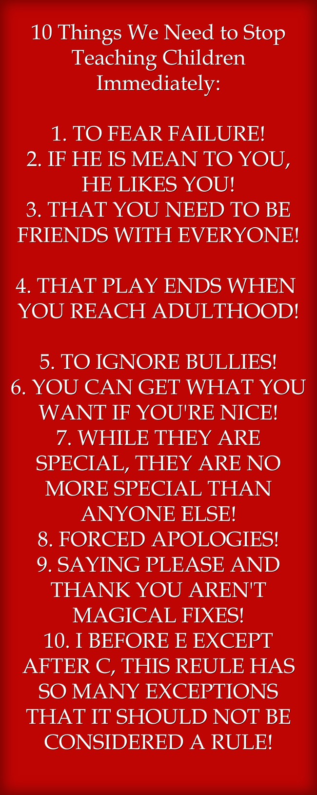 10 Things We Need to Stop Teaching Children Immediately: 1. - Quozio