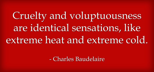 Cruelty and voluptuousness are identical sensations, like - Quozio