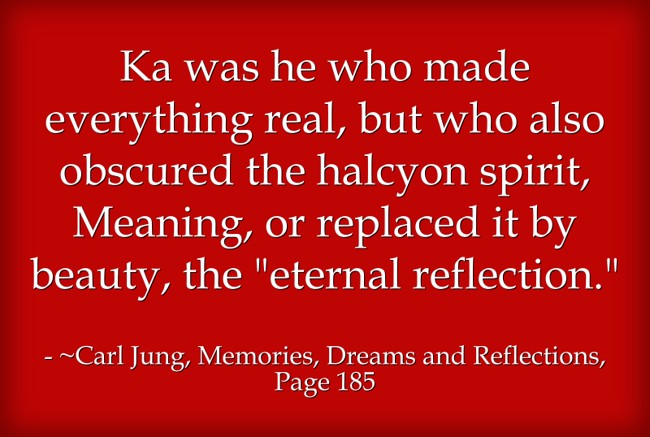 Ka was he who made everything real, but who also obscured - Quozio