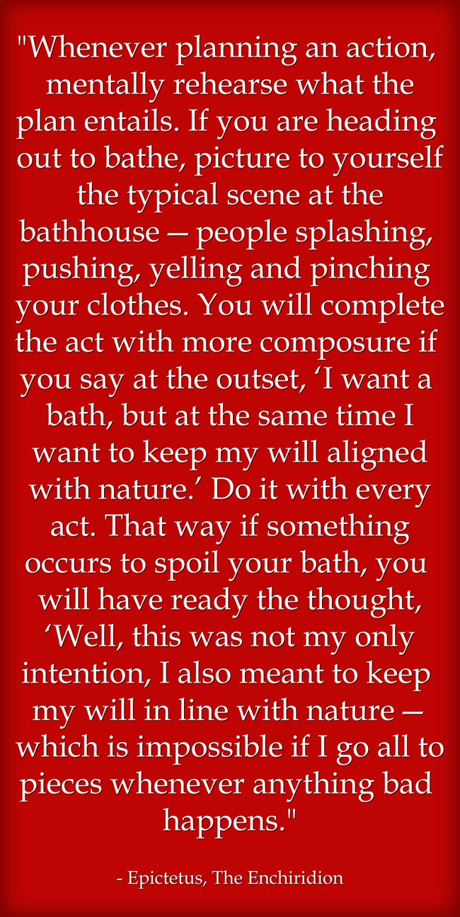 "Whenever planning an action, mentally rehearse what the - Quozio