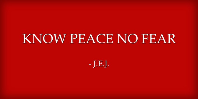 KNOW PEACE NO FEAR - Quozio