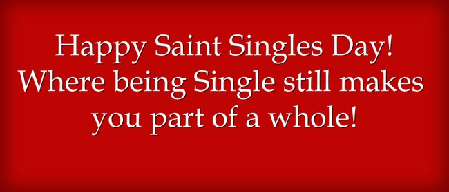 Happy Saint Singles Day! Where being Single still makes you - Quozio