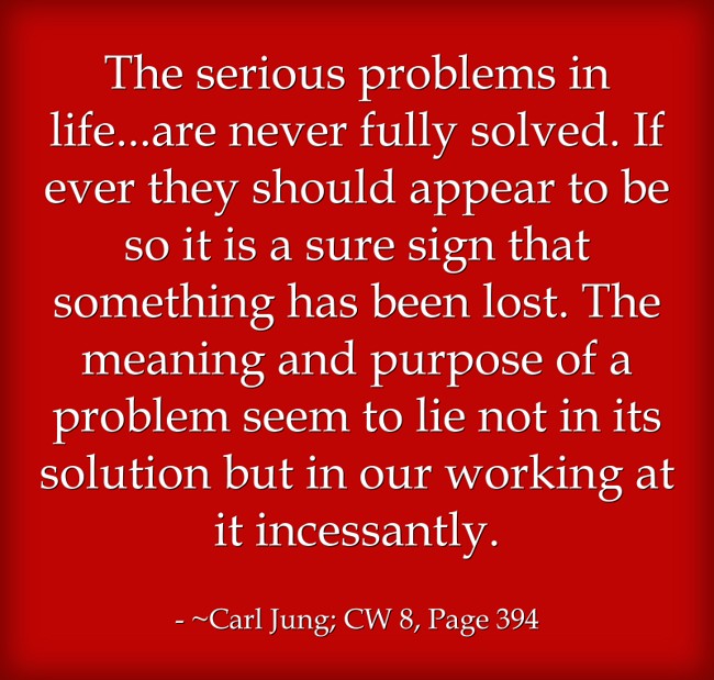 The serious problems in life...are never fully solved. If - Quozio