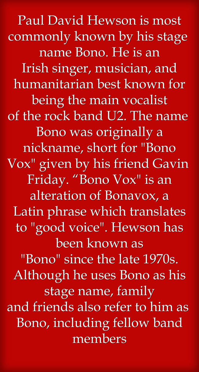 Paul David Hewson is most commonly known by his stage name - Quozio