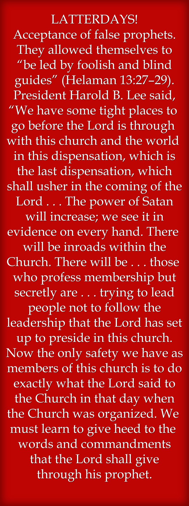 LATTERDAYS! Acceptance of false prophets. They allowed - Quozio
