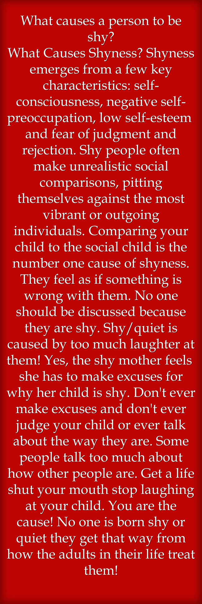 What causes a person to be shy? What Causes Shyness? - Quozio