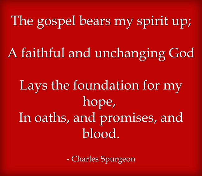 The gospel bears my spirit up; A faithful and unchanging - Quozio