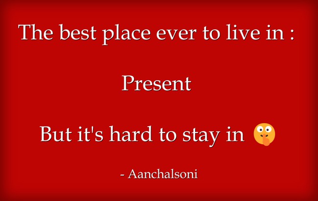 The best place ever to live in : Present But it's hard to - Quozio