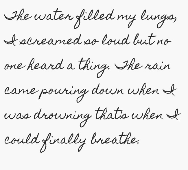 The water filled my lungs, I screamed so loud but no one - Quozio