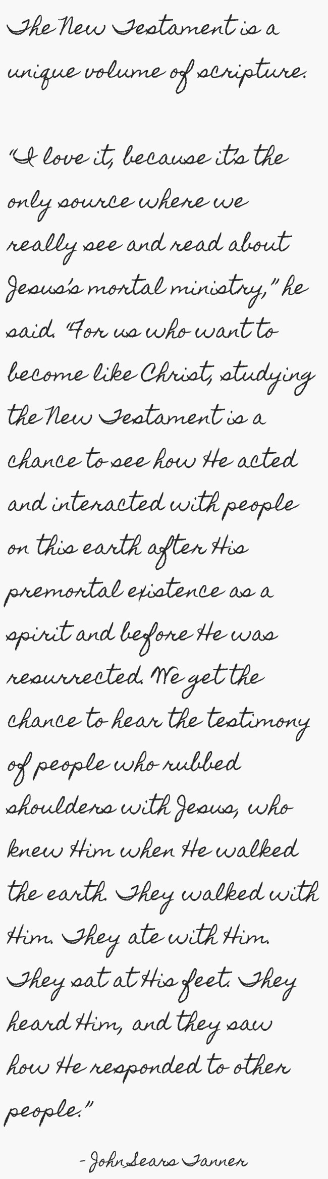 The New Testament is a unique volume of scripture. “I love - Quozio