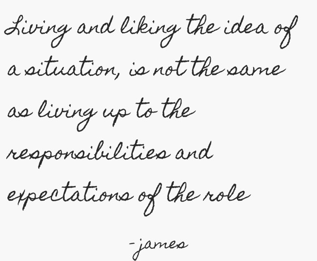 Living and liking the idea of a situation, is not the same - Quozio