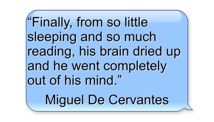 “Finally, from so little sleeping and so much reading, his - Quozio