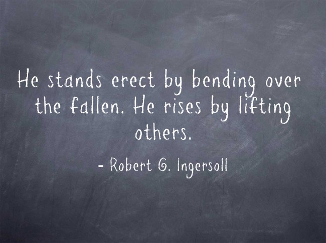 He stands erect by bending over the fallen. He rises by - Quozio