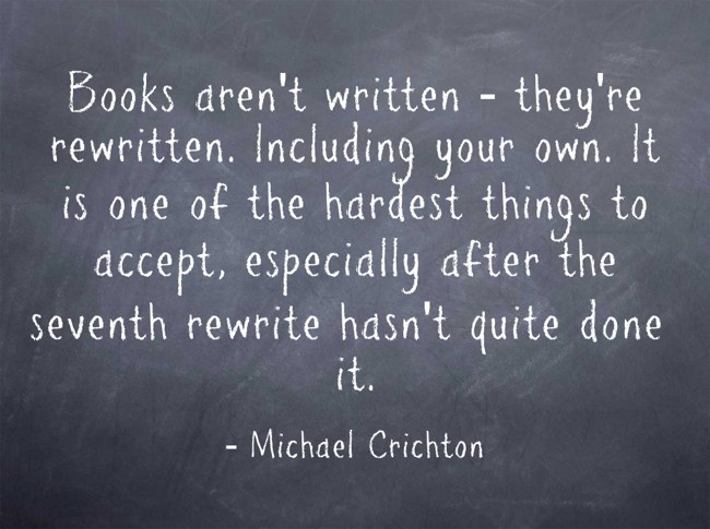 Books aren't written - they're rewritten. Including your - Quozio
