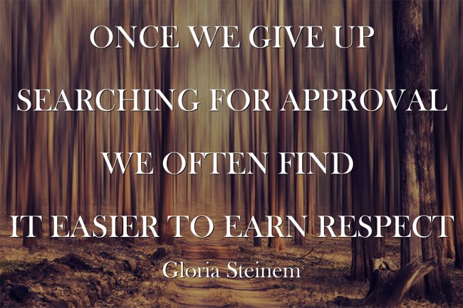 ONCE WE GIVE UP SEARCHING FOR APPROVAL WE OFTEN FIND IT - Quozio