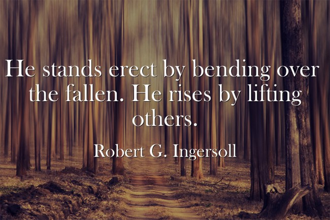 He stands erect by bending over the fallen. He rises by - Quozio