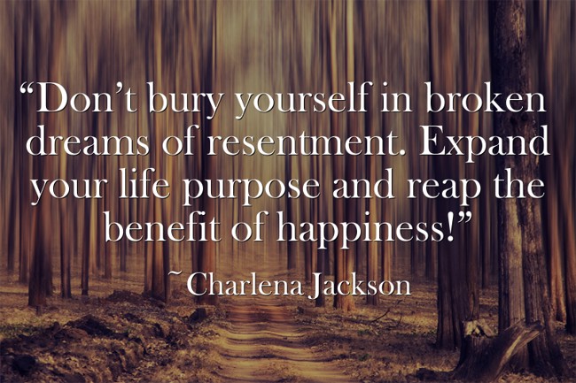 “Don’t bury yourself in broken dreams of resentment. Expand - Quozio