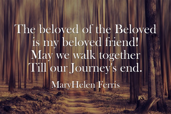 The beloved of the Beloved is my beloved friend! May we - Quozio