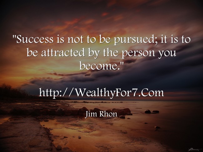 "Success is not to be pursued; it is to be attracted by the - Quozio