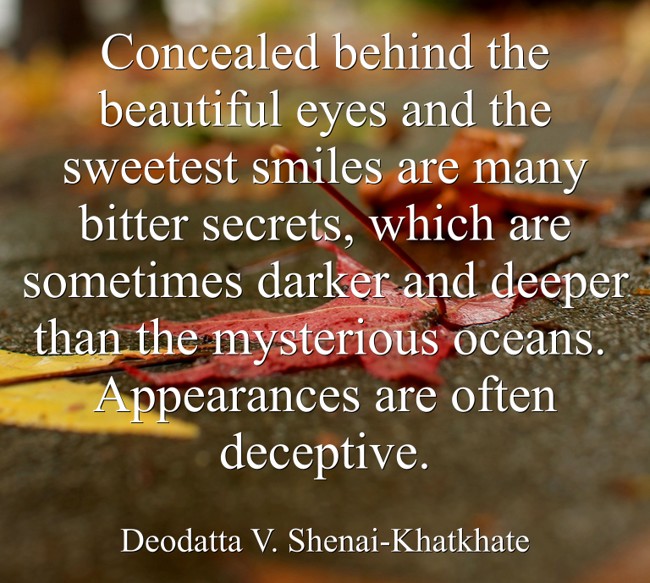 Concealed behind the beautiful eyes and the sweetest smiles - Quozio
