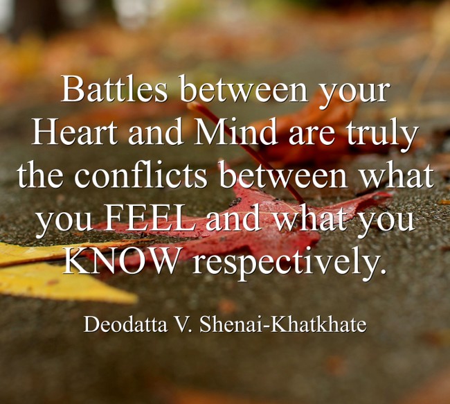 Battles between your Heart and Mind are truly the conflicts - Quozio