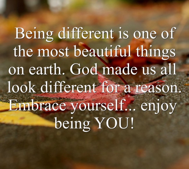Being different is one of the most beautiful things on - Quozio