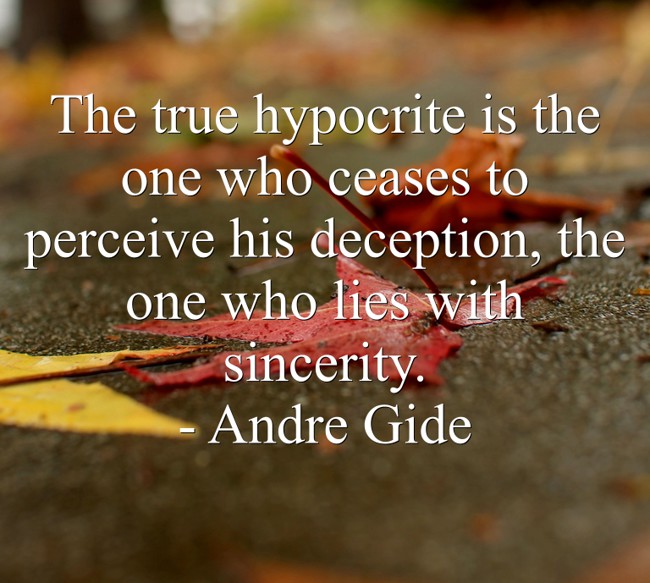 The true hypocrite is the one who ceases to perceive his - Quozio