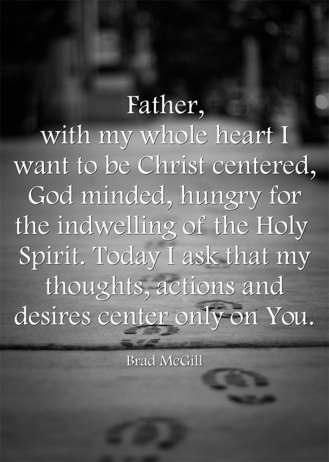Father, with my whole heart I want to be Christ centered, - Quozio