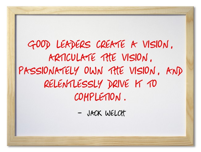 Good leaders create a vision, articulate the vision, - Quozio